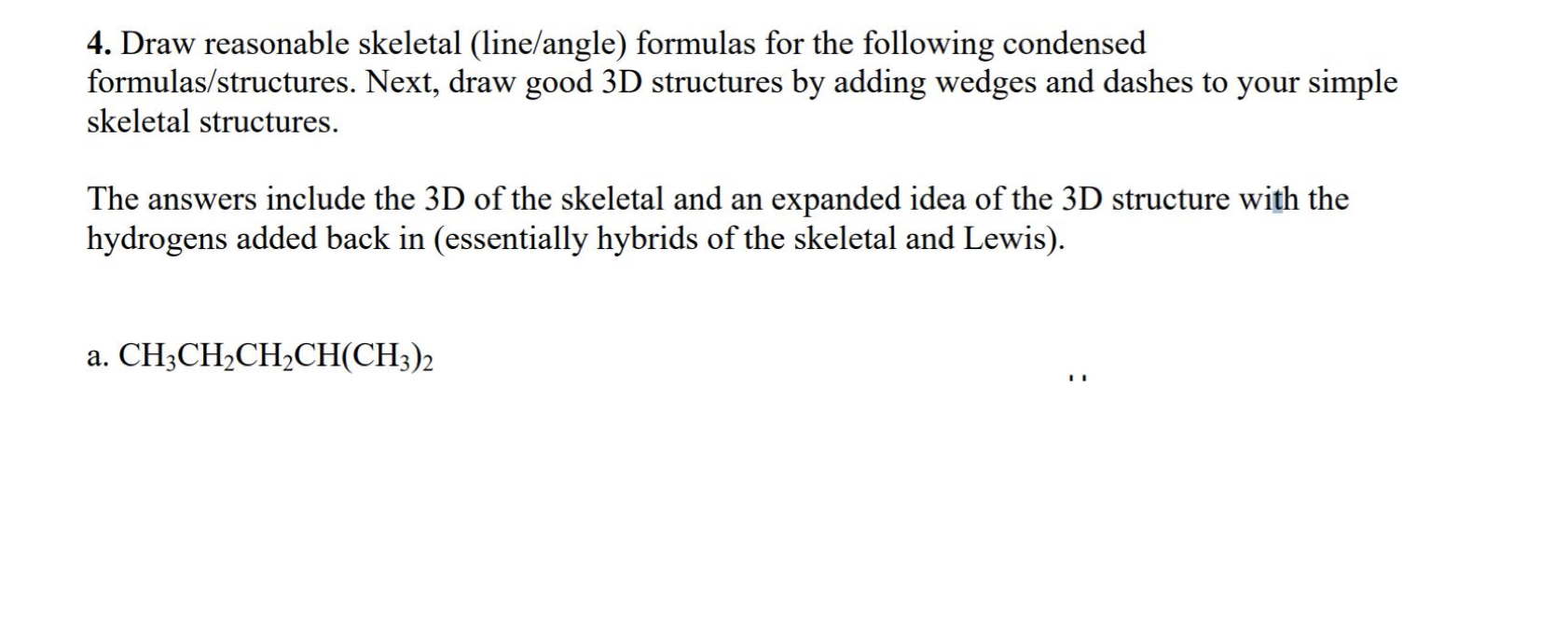Solved 4. Draw reasonable skeletal (line/angle) formulas for | Chegg.com