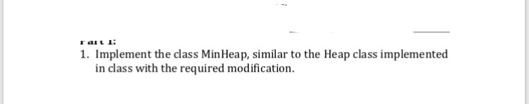 Solved a. Implement a recursive static method isMinHeap. | Chegg.com