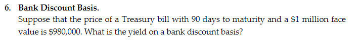 Solved Bank Discount Basis. Suppose that the price of a | Chegg.com