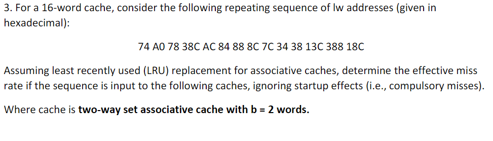 Solved 3. For a 16-word cache, consider the following | Chegg.com