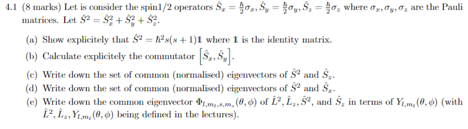 Solved 4.1 (8 marks) Let is consider the spin 1/2 operators | Chegg.com