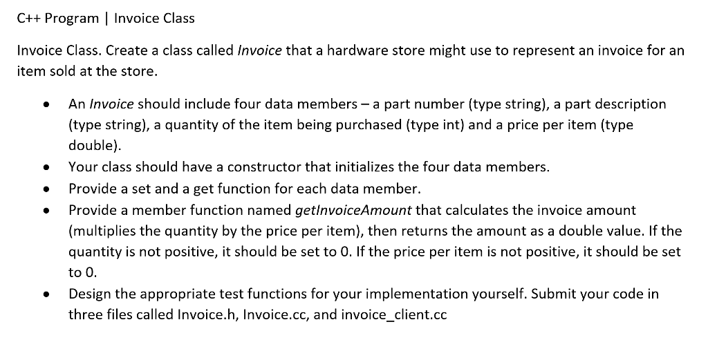 Solved C++ Program | Invoice Class Invoice Class. Create a | Chegg.com Solved C++ Program | Invoice Class Invoice Class. Create a | Chegg.com