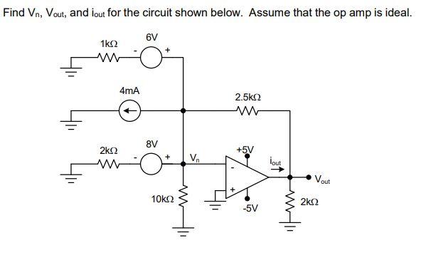 Solved Find Vn, Vout, and iout for the circuit shown below. | Chegg.com