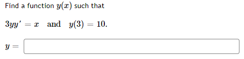 Solved Find a function y(2) such that 3yy' = x and y(3) = | Chegg.com