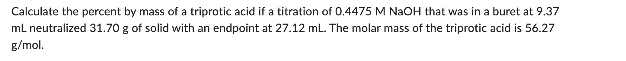 Solved Calculate the percent by mass of a triprotic acid if | Chegg.com
