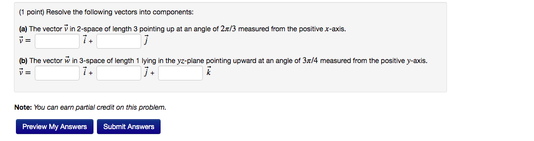 Solved (1 point) Resolve the following vectors into | Chegg.com