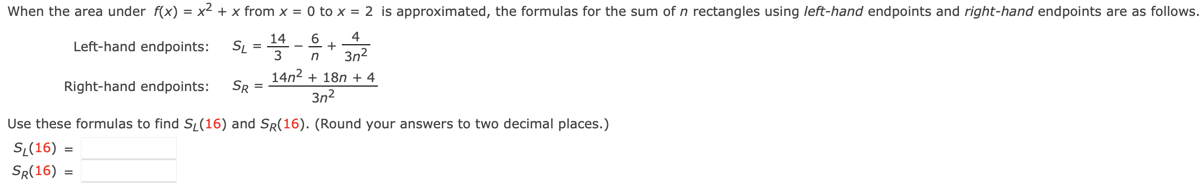 Solved When the area under f(x)=x2+x from x=0 to x=2 is | Chegg.com