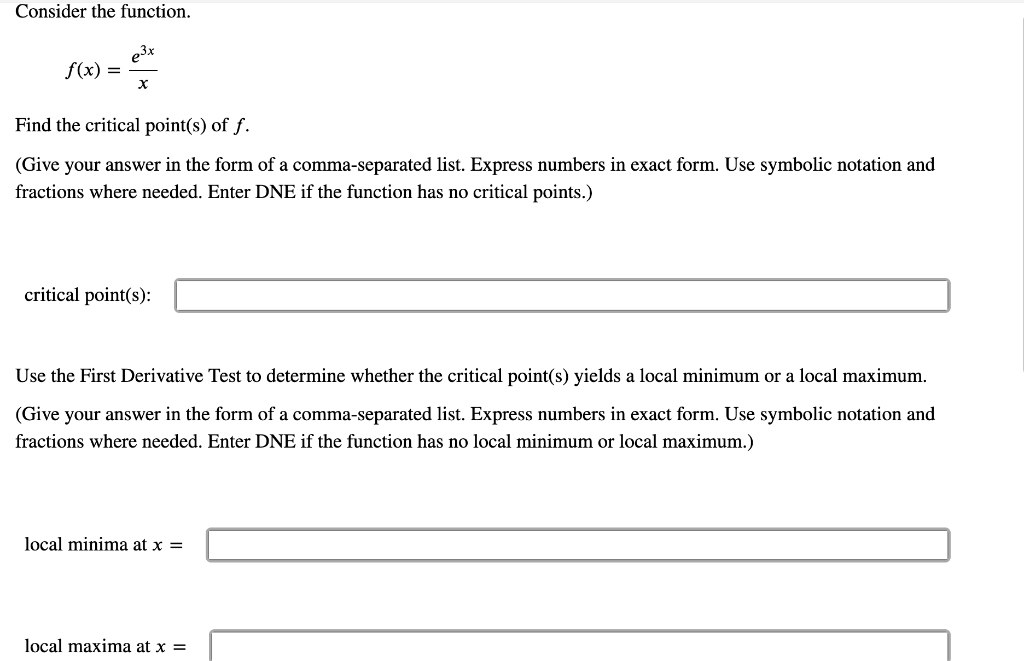 Solved Consider the function. €3x f(x) = x Find the critical | Chegg.com