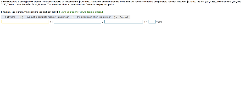 Solved Sikes Hardware is adding a new product line that will | Chegg.com