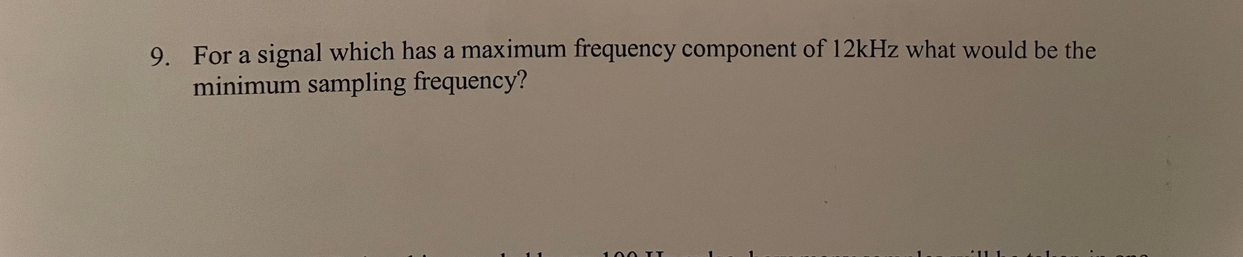 Solved 9. For a signal which has a maximum frequency | Chegg.com
