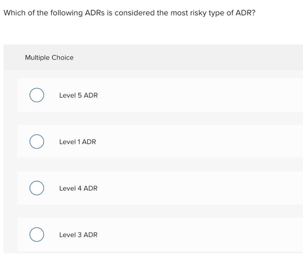 Solved Which of the following ADRs is considered the most | Chegg.com