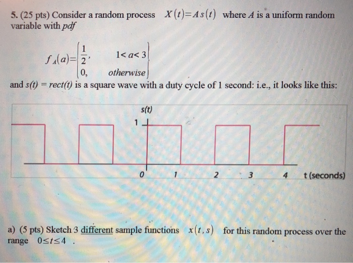 Solved 5. (25 pts) Consider a random process variable with | Chegg.com