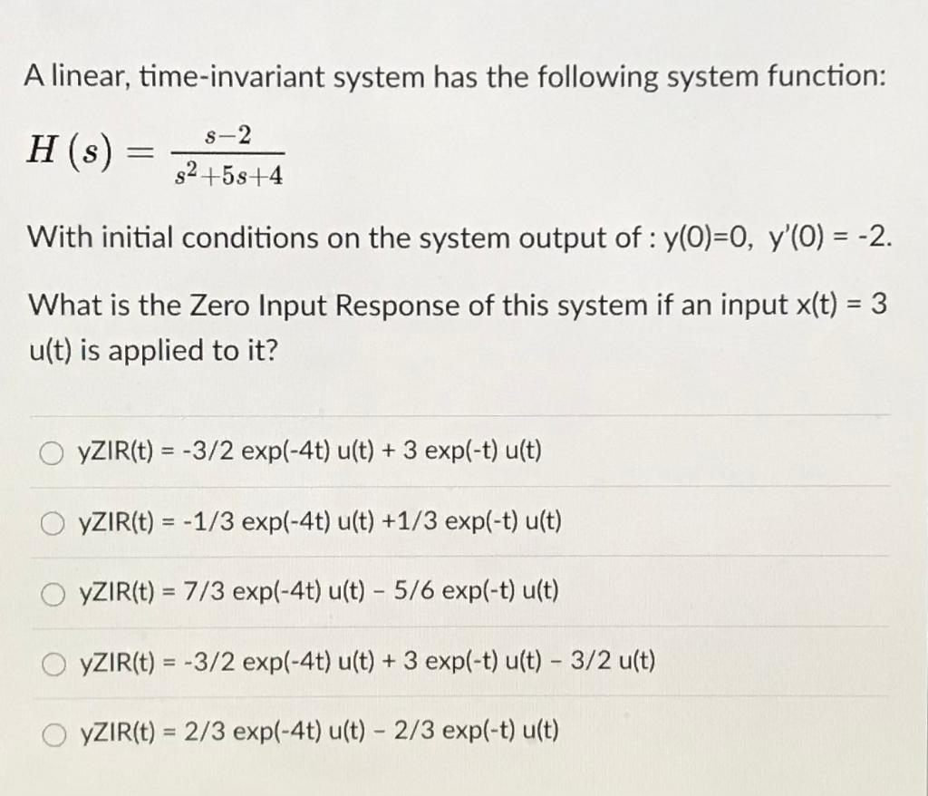Solved A linear, time-invariant system has the following | Chegg.com