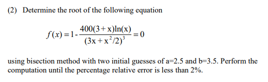 Solved (2) ﻿Determine the root of the following | Chegg.com