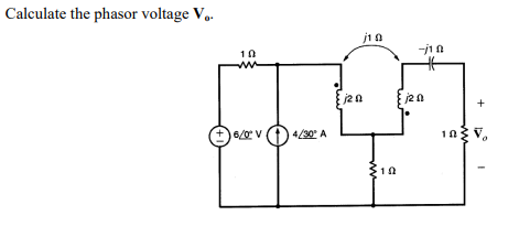 Solved Calculate the phasor voltage V0. | Chegg.com