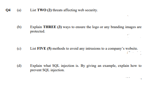 Solved Q4 (a) List TWO (2) threats affecting web security. | Chegg.com