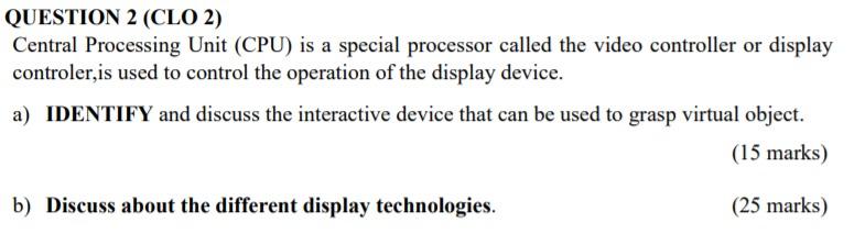 Solved QUESTION 2 (CLO 2) Central Processing Unit (CPU) is a | Chegg.com