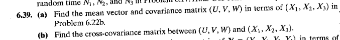 Solved 6.39. (a) Find the mean vector and covariance matrix | Chegg.com