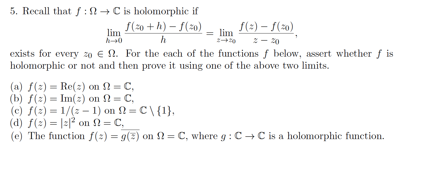 Solved lim 5. Recall that f:1 + C is holomorphic if f(20 + | Chegg.com