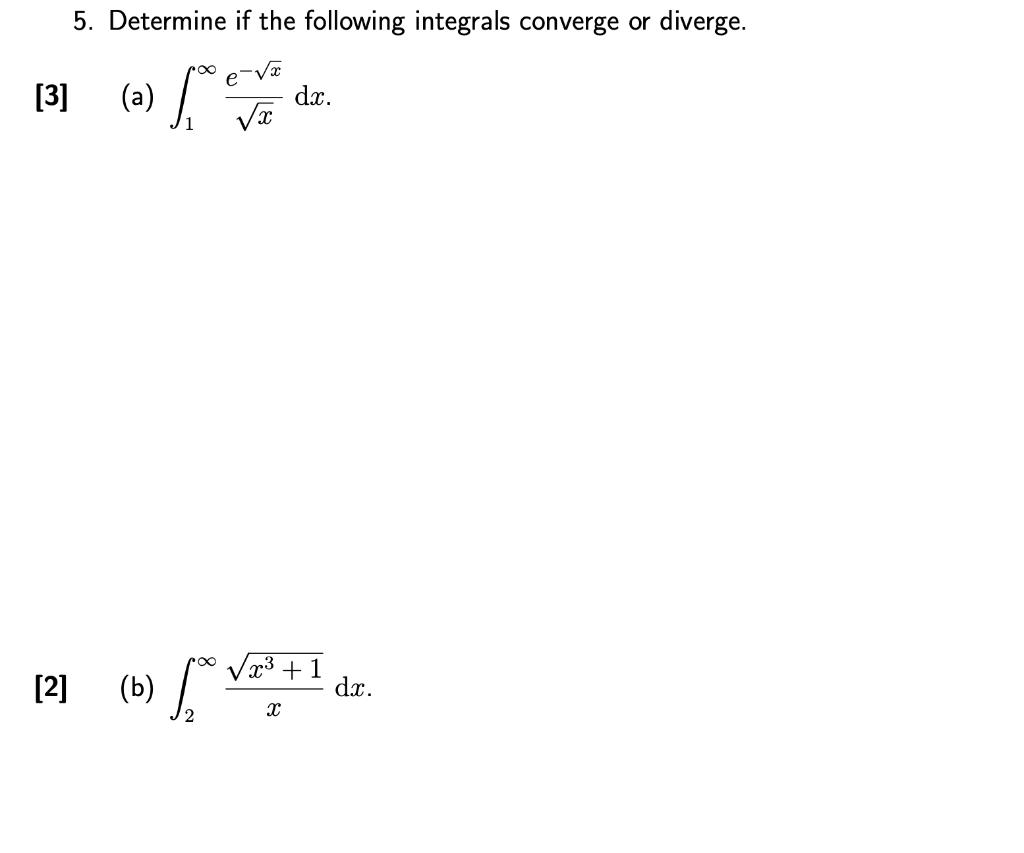Solved 5. Determine if the following integrals converge or | Chegg.com