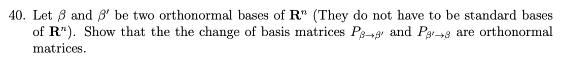 Solved Let β and β′ be two orthonormal bases of Rn (They do | Chegg.com