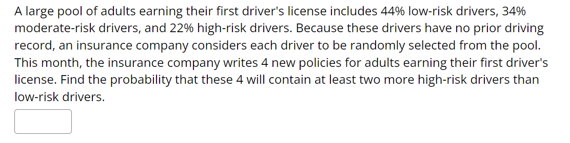 Solved A large pool of adults earning their first driver's | Chegg.com