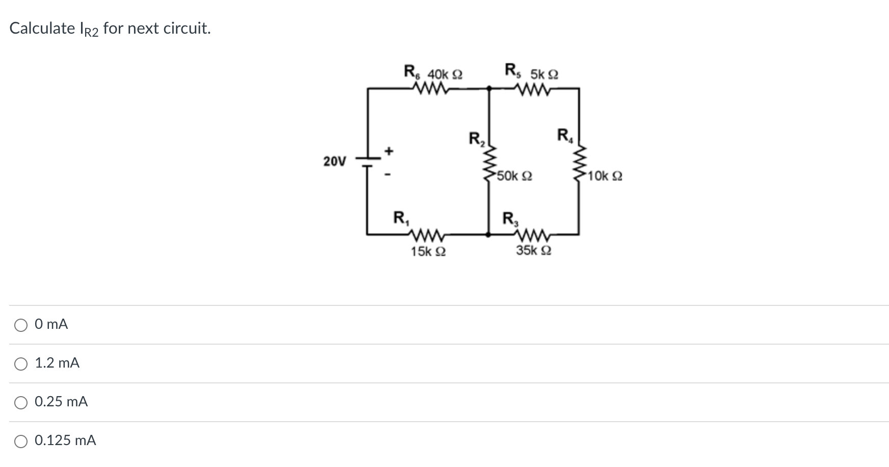 Solved Calculate IR2 for next circuit. 0 mA 1.2 mA 0.25 mA | Chegg.com