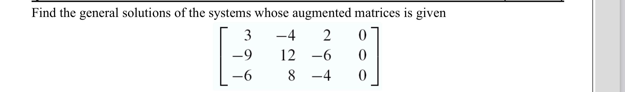 Solved Find the general solutions of the systems whose | Chegg.com
