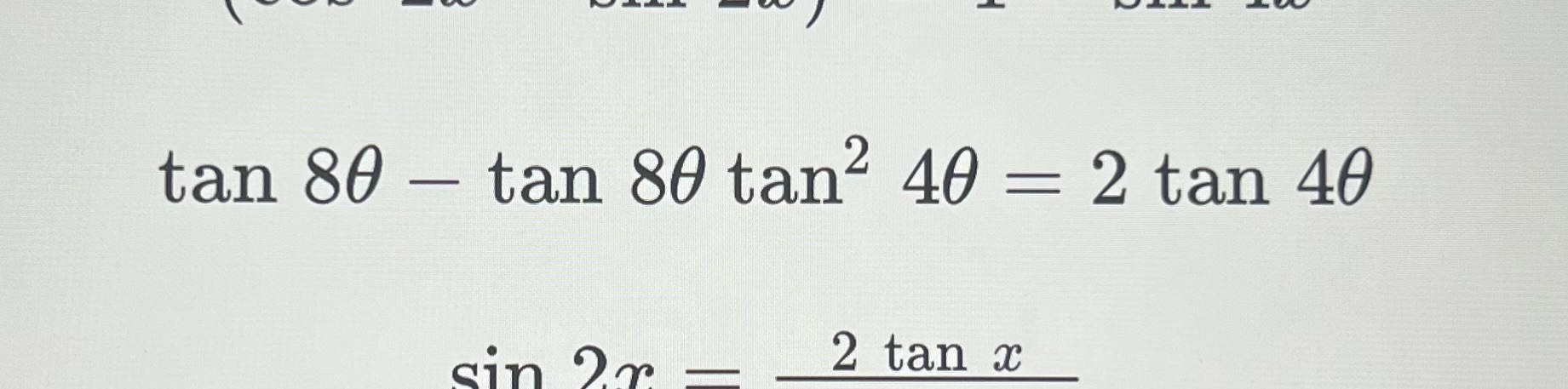Solved tan8θ−tan8θtan24θ=2tan4θ | Chegg.com