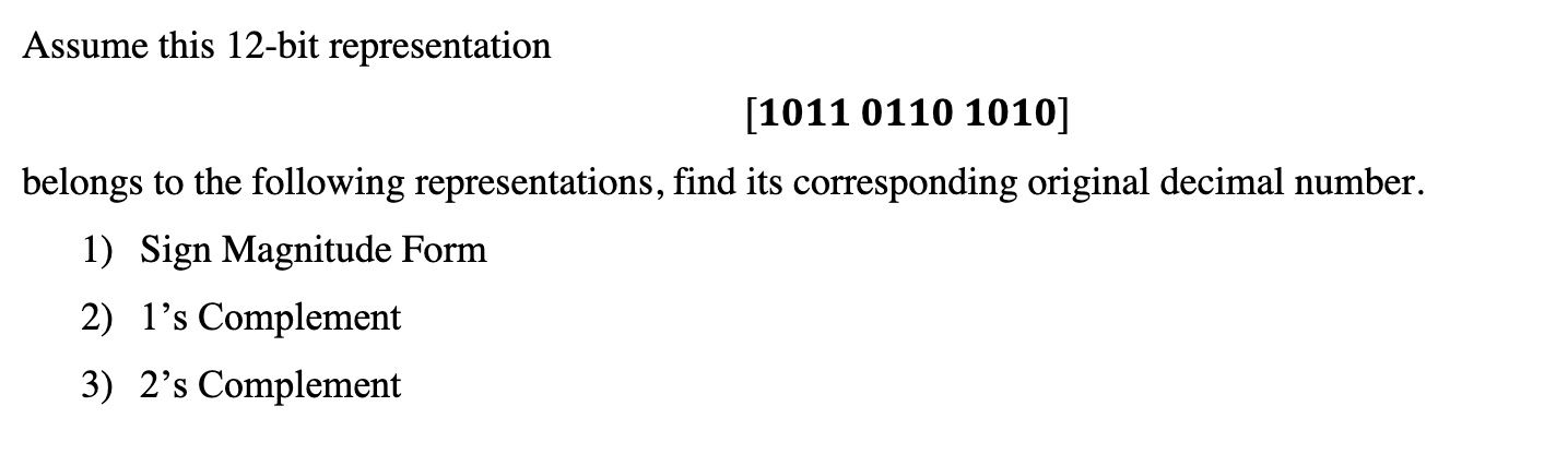 Solved Assume this 12-bit representation [1011 0110 1010] | Chegg.com