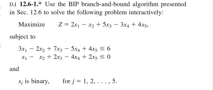 Solved Di 126 1 Use The Bip Branch And Bound Algorithm 0632