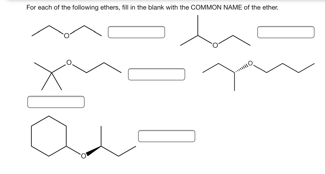 Solved For each of the following ethers, fill in the blank | Chegg.com