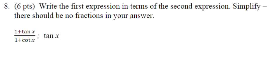 Solved 8. (6 pts) Write the first expression in terms of the | Chegg.com
