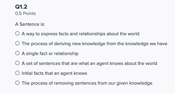 Solved Q1.2 0.5 Points A Sentence is: A way to express facts | Chegg.com