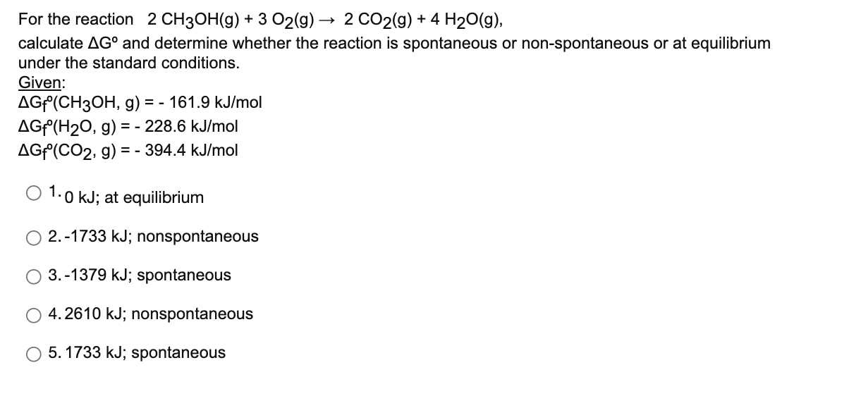 Solved For the reaction 2 CH3OH(g) + 3 O2(g) → 2 CO2(g) + 4 | Chegg.com