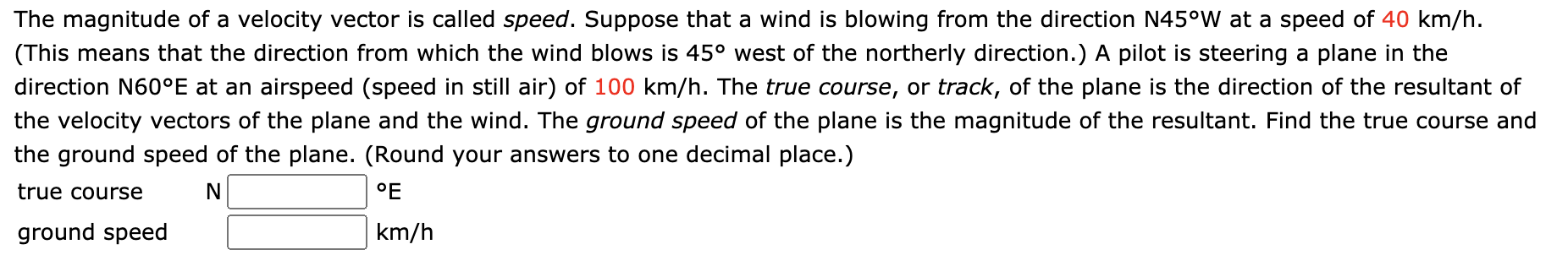 Solved The magnitude of a velocity vector is called speed. | Chegg.com