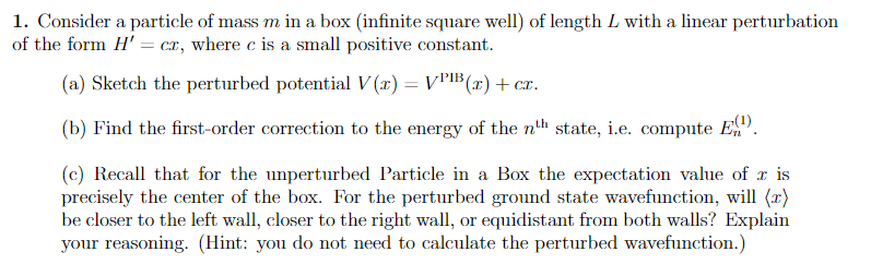 Solved 1. Consider a particle of mass m in a box (infinite | Chegg.com