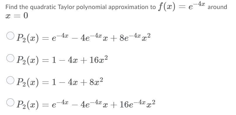 Solved What is the equation for the quadratic Taylor | Chegg.com