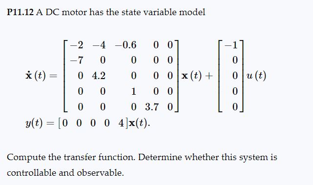 Solved P11.12 ﻿A DC motor has the state variable model | Chegg.com