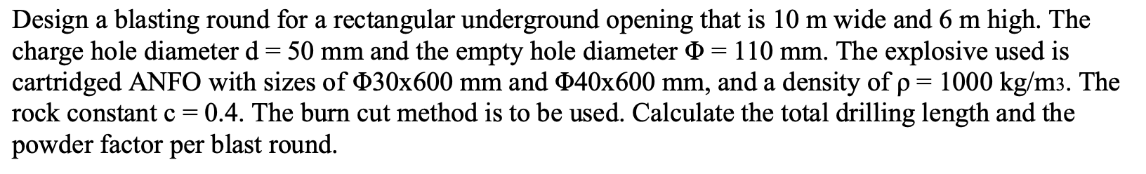Solved Design a blasting round for a rectangular underground | Chegg.com