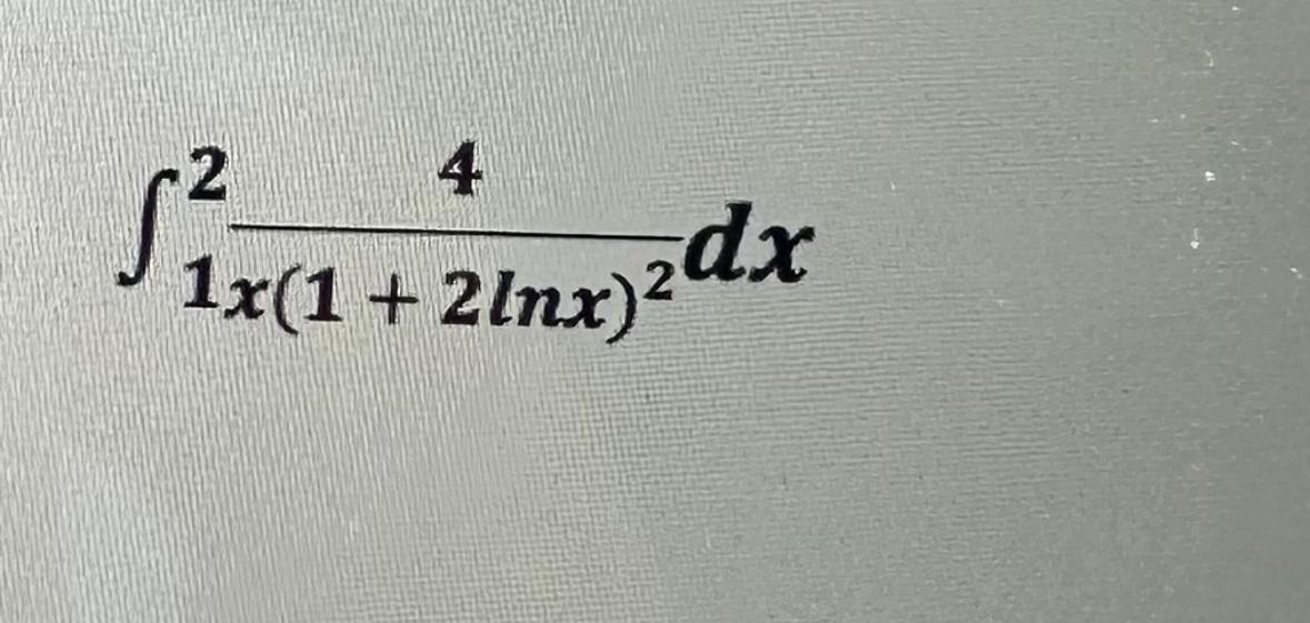 Solved ∫12x(1+2lnx)24dxEvaluate the improper integral using | Chegg.com