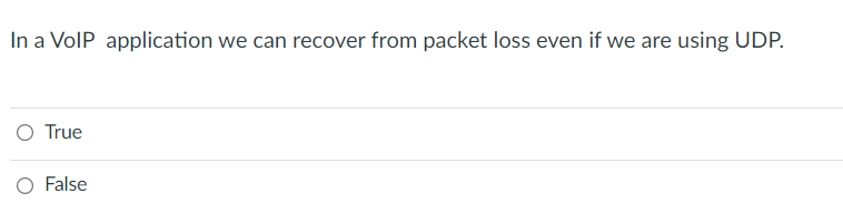 Solved In a VoIP application we can recover from packet loss | Chegg.com