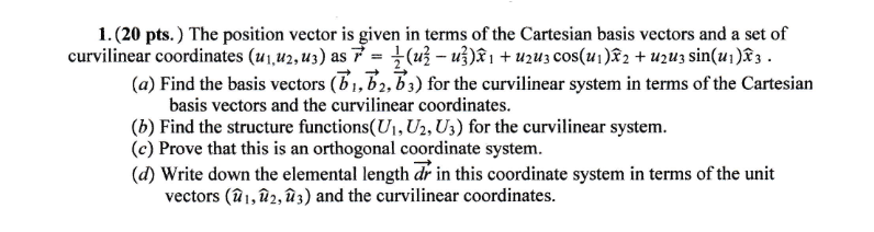 Solved 1. (20 pts. ) The position vector is given in terms | Chegg.com