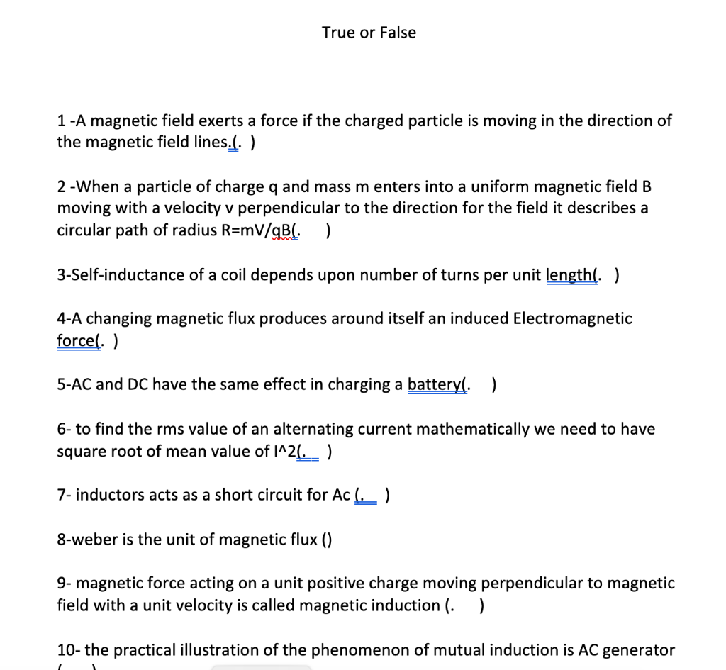 Solved True or False 1 -A magnetic field exerts a force if | Chegg.com