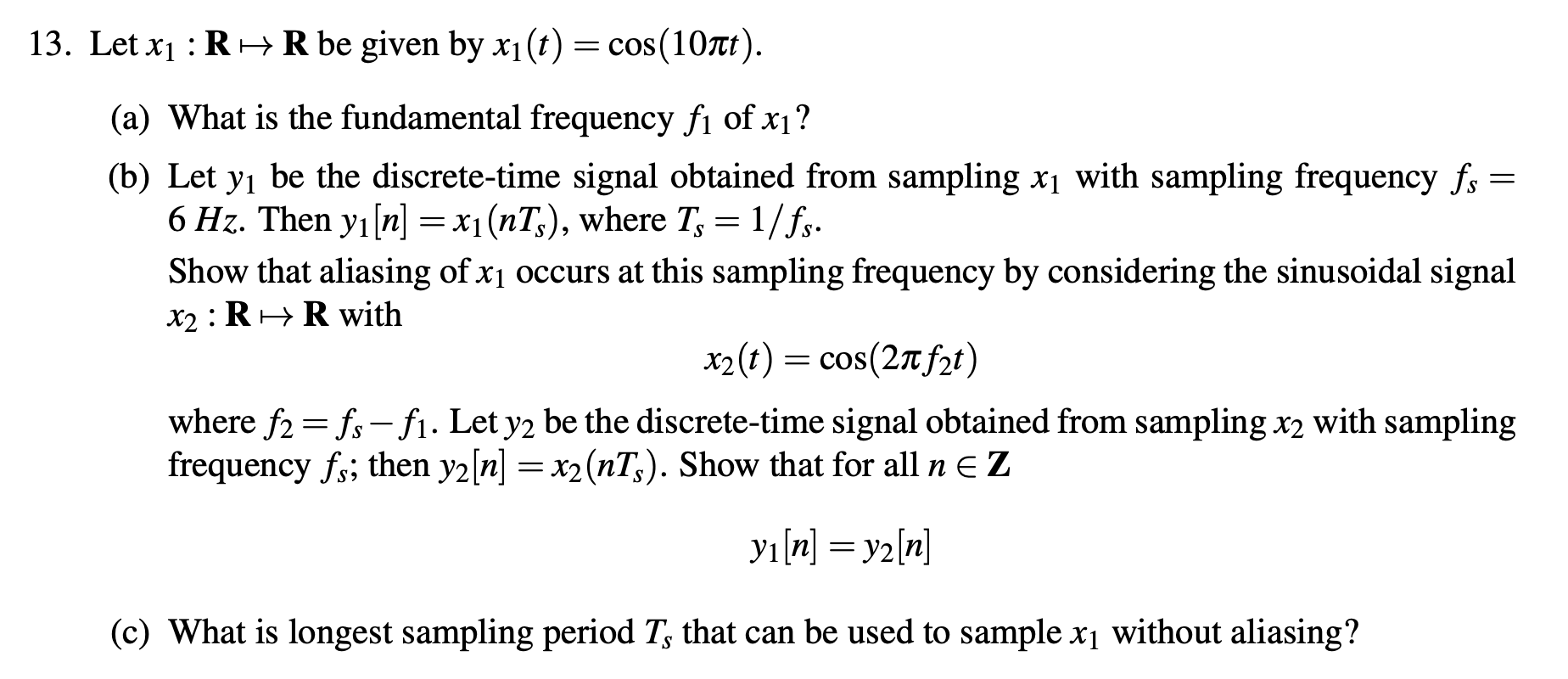 Solved Let x1:R↦R be given by x1(t)=cos(10πt). (a) What is | Chegg.com