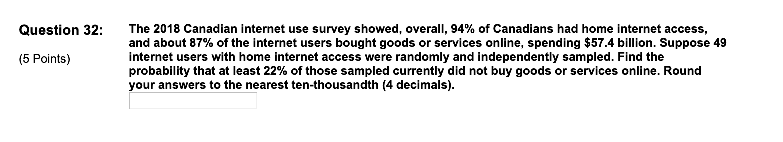 Solved Question 32: (5 Points) The 2018 Canadian internet | Chegg.com