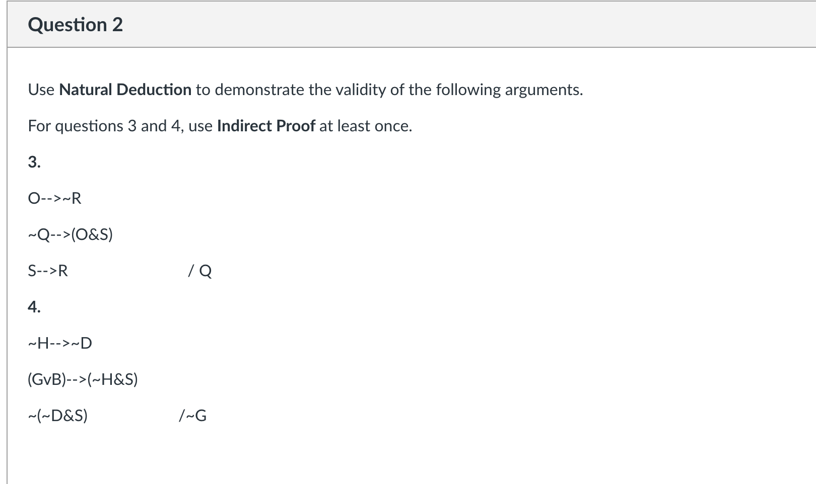 Solved Question 2 Use Natural Deduction to demonstrate the | Chegg.com