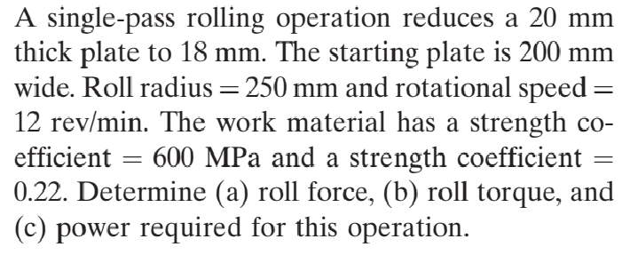 Solved A single-pass rolling operation reduces a 20 mm thick | Chegg.com