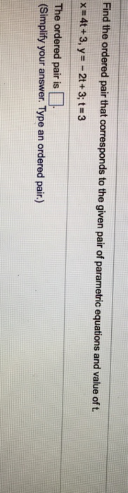 Solved Find the ordered pair that corresponds to the given | Chegg.com