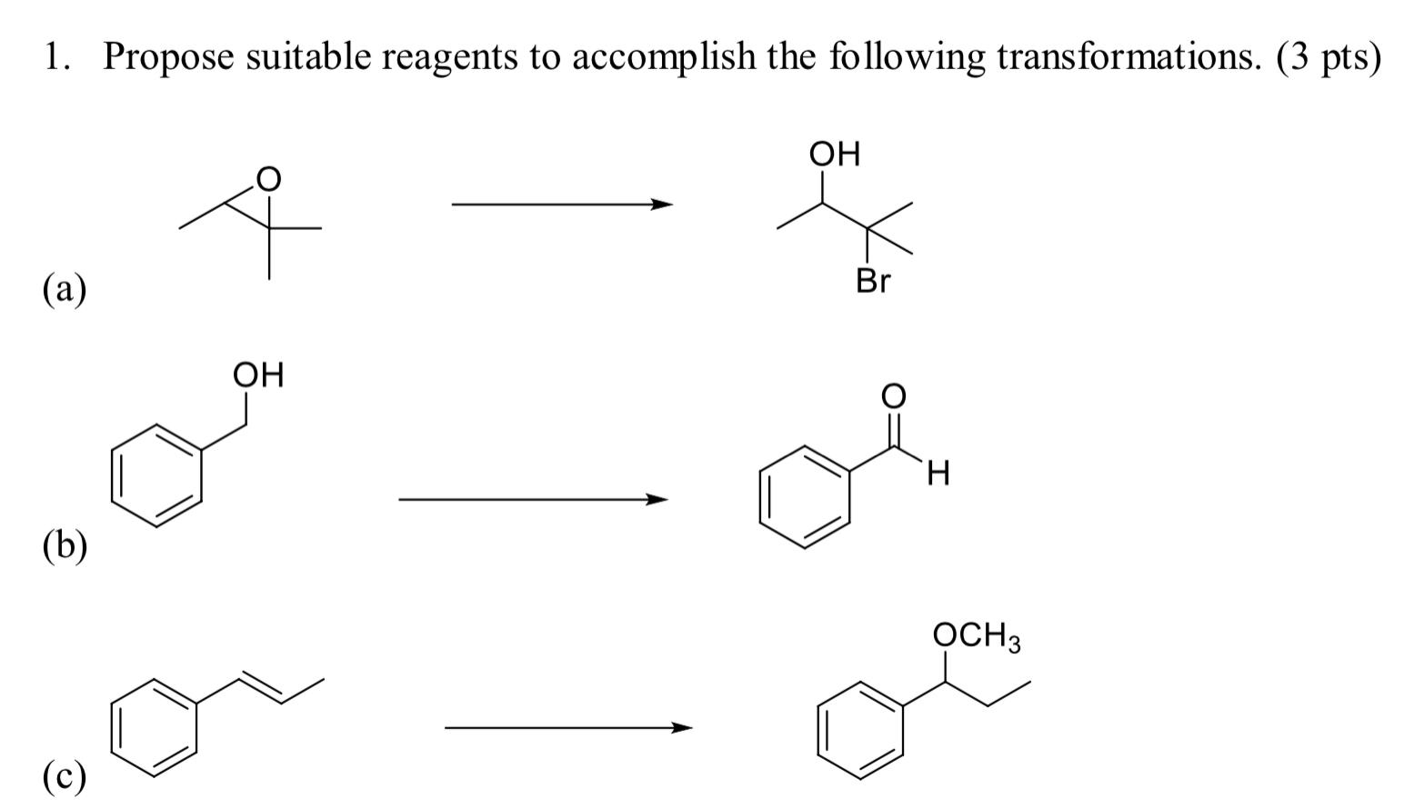 Solved 1. Propose suitable reagents to accomplish the | Chegg.com